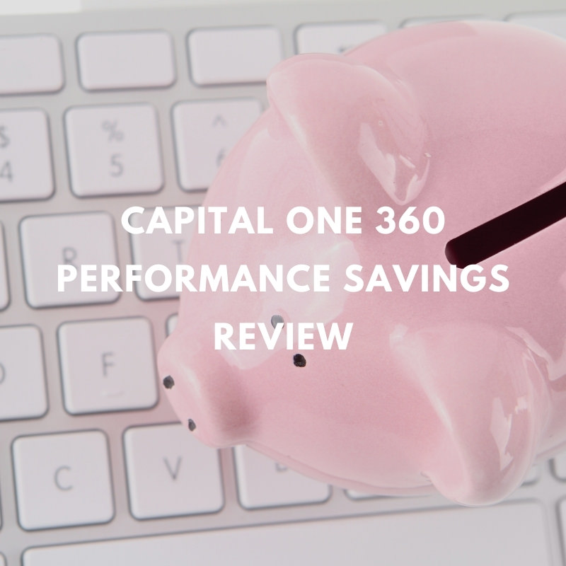 Capital One 360 Performance Savings Review 2021 | BankBonus.com