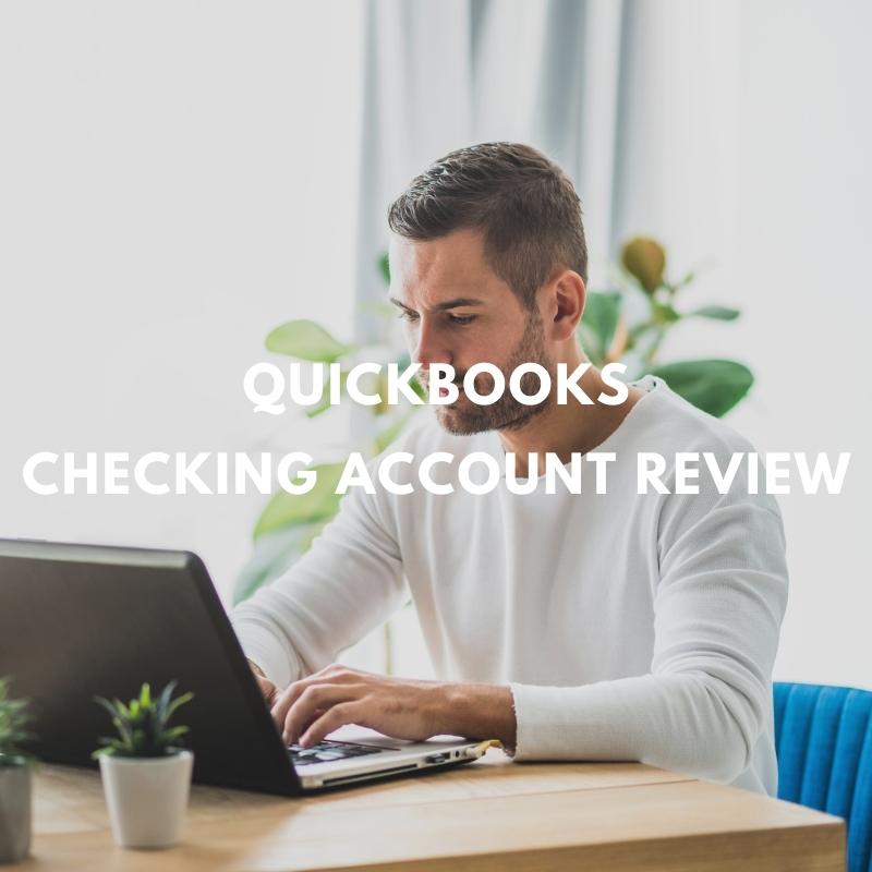 QuickBooks Checking Account Review 2023 BankBonus QuickBooks Checking Account Review 2023 BankBonus